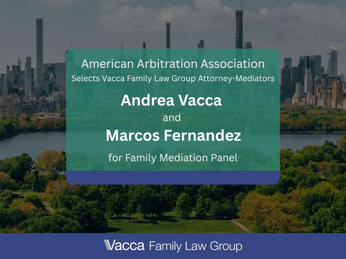 AAA Selects Vacca & Fernandez for Mediation Panel | Vacca Family Law Group